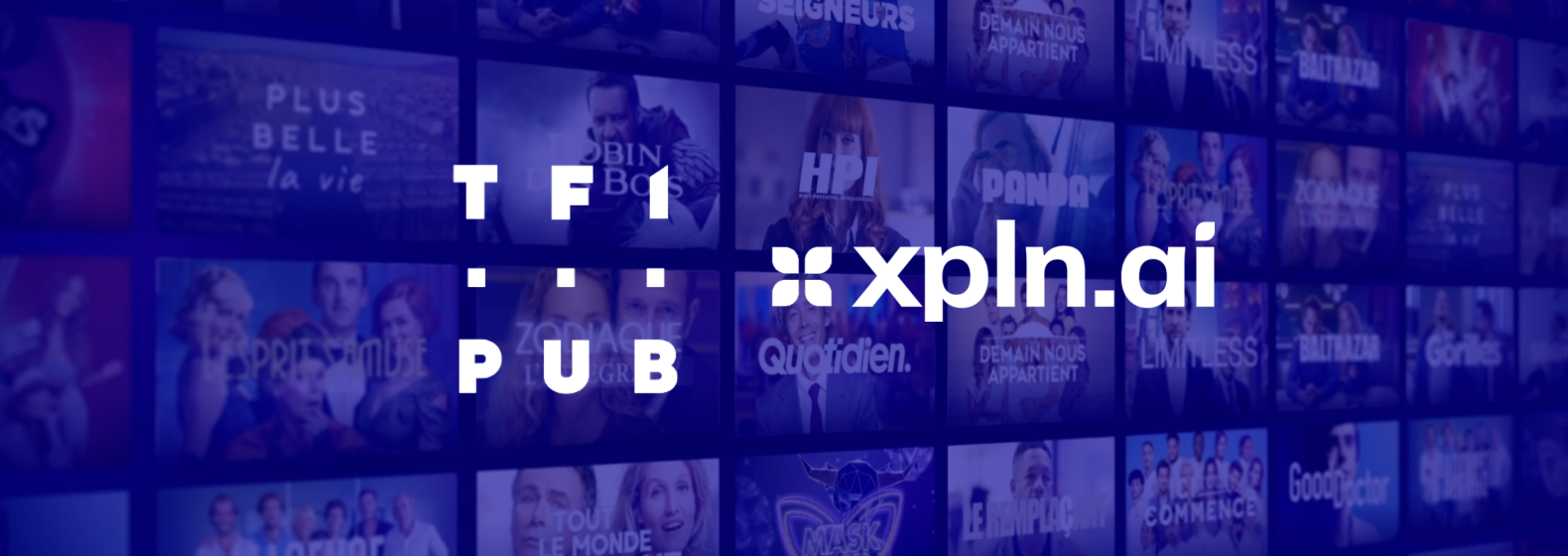 TF1 PUB S'ASSOCIE À XPLN.AI POUR MESURER L'ATTENTION DES CAMPAGNES SUR ...